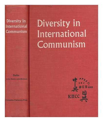 Diversity in International Communism: a Documentary Record, 1961-1963 ...