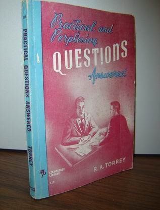Practical and Perplexing Questions Answered: R. A. Torrey: Amazon.com ...