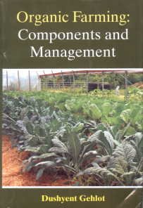 Organic Farming:Components And Management: Dushyent Gehlot ...