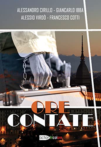 ORE CONTATE eBook : Cotti, Francesco, Ibba, Giancarlo, Cirillo ...