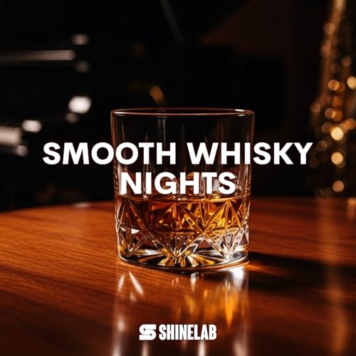 Amazon Music UnlimitedでShineLabのSmooth Whisky Nightsを