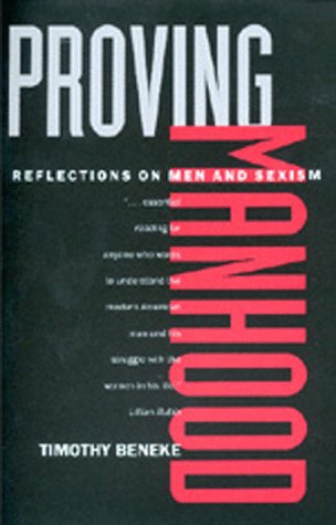 Amazon.com: Proving Manhood: Reflections on Men and Sexism (Men and ...