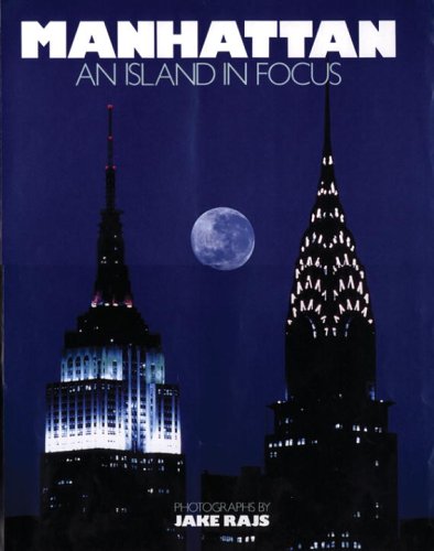 Manhattan: An Island in Focus: Rajs, Jake: 9780789313683: Amazon.com: Books