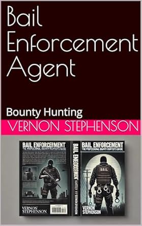 Amazon.com: Bail Enforcement Agent : Bounty Hunting eBook : Stephenson ...