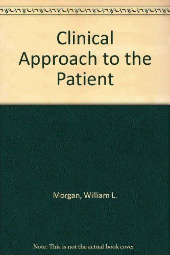 Clinical Approach to the Patient: 9780721665504: Medicine & Health ...