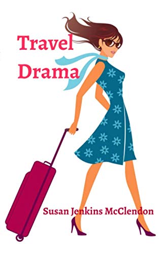 Travel Drama: McClendon, Susan Jenkins: 9781724788603: Amazon.com: Books