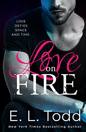 Love on Fire: A Forbidden Military Romance (Love and Astronauts Book 2 ...