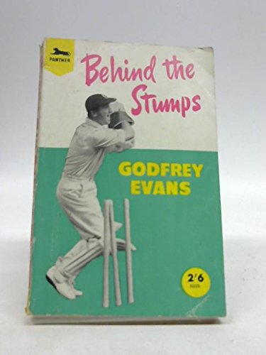 Behind The Stumps: Godfrey Evans: Amazon.com: Books