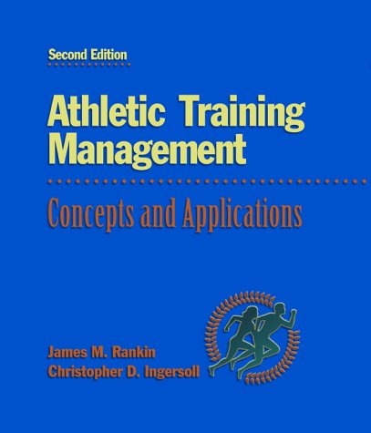 Athletic Training Management: Concepts and Applications : Rankin, James ...
