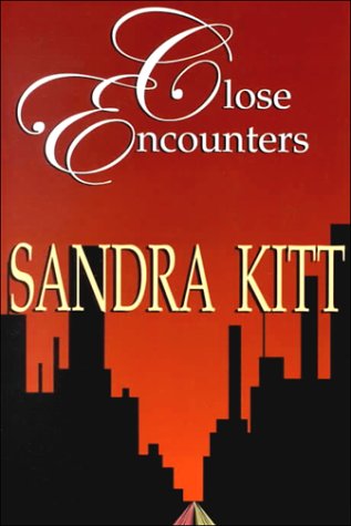 Close Encounters: Kitt, Sandra: 9780783892719: Amazon.com: Books