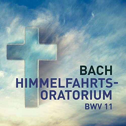 Play Bach Himmelfahrts-Oratorium BWV 11 by Johann Sebastian Bach ...