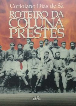 Roteiro Da Coluna Prestes - Autografado | Amazon.com.br