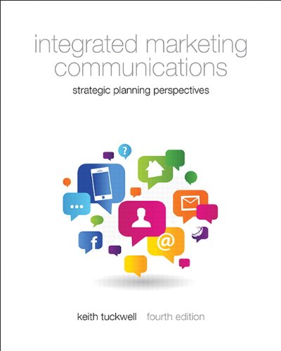 Integrated Marketing Communications (4th Edition): Keith J. Tuckwell ...