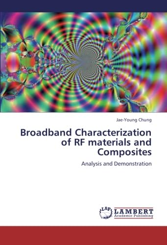Broadband Characterization of RF materials and Composites: Analysis and ...
