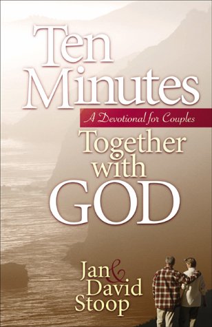 Ten Minutes Together With God : A Devotional for Couples: Jan Stoop ...