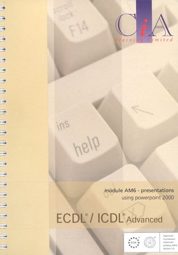 Presentations Using PowerPoint 2000 (Module AM6) (ECDL Advanced ...