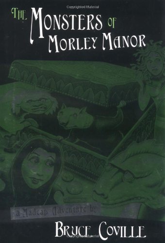 The Monsters of Morley Manor: A Madcap Adventure: Coville, Bruce ...
