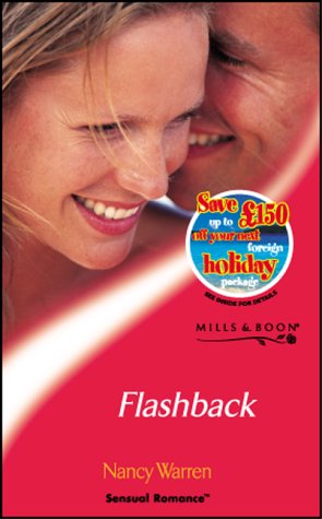 FLASHBACK (SENSUAL ROMANCE S.): Nancy Warren: 9780263832884: Amazon.com ...