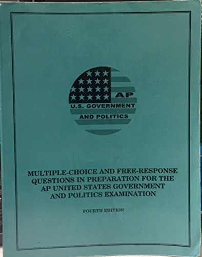 U.S. Government And Politics Multiple-Choice And Free-Response Questions In Preparation For The ...