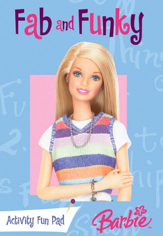 Barbie: Fab and Funky (Barbie Activity Pad): unknown author ...