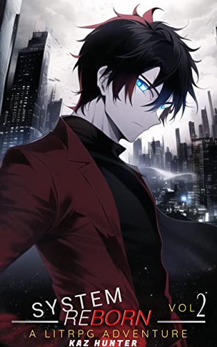 Amazon.com: System Reborn Vol 2: A LitRPG Adventure (Apocalypse Reincarnation) eBook : Hunter ...