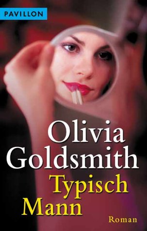 Amazon.com: Typisch Mann: 9783453874862: Olivia Goldsmith: Books