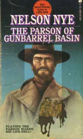 The Parson of Gunbarrel Basin: Nelson C. Nye: 9780441651887: Amazon.com ...