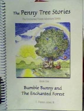 The Penny Tree Stories Book One Bumble Bunny and the Enchanted Forest ...