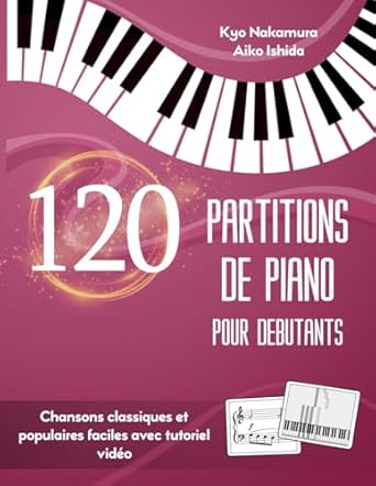 120 Partitions de Piano pour Débutants: Chansons classiques et ...