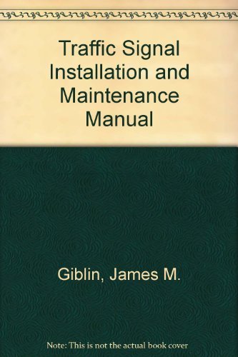 Traffic Signal Installation and Maintenance Manual: Institute of ...