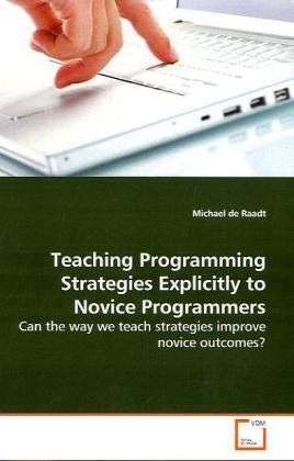 Teaching Programming Strategies Explicitly to Novice Programmers: Can the way we teach ...
