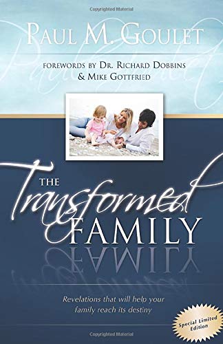 The Transformed Family: Revelations That Will Help Your Family Reach ...
