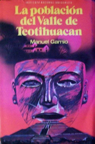 La Poblacion del Valle de Teotihuacan (Edicion Fascimilar) : Amazon.com ...