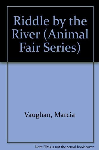 Riddle by the River (Animal Fair Series): Vaughan, Marcia, Ruffins ...