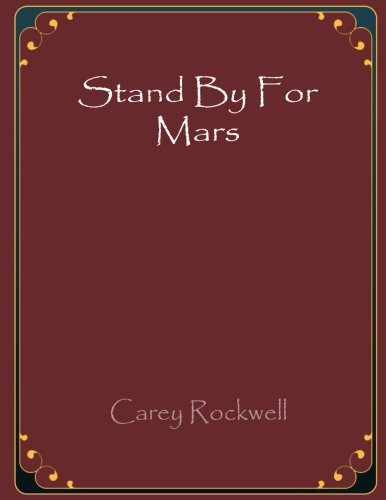 Stand By For Mars: Amazon.co.uk: Rockwell, Carey: 9781974118533: Books