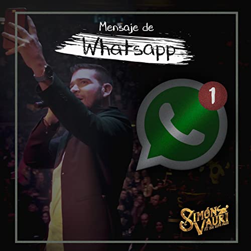 Spiele Mensaje de Whatsapp von Simón Vauri auf Amazon Music ab