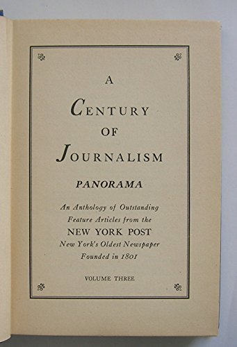 A Century of Journalism Panorama. An Anthology of Outstanding Feature ...