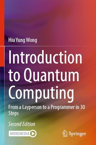 Introduction to Quantum Computing: From a Layperson to a Programmer in ...