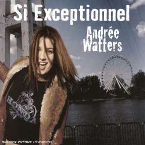 Si exceptionnel - Maxi CD: Andrée Watters: Amazon.fr: CD et Vinyles}