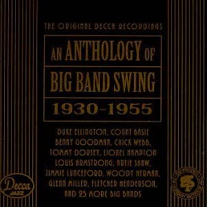 Anthology of Big Band Swing (1930-1955) / Various: Various Artists ...