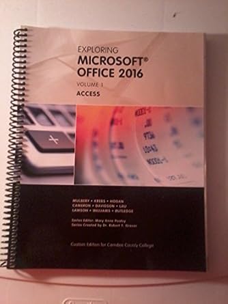 Exploring Microsoft Office 2016 Volume 1, Access, 1/e: Camden County ...