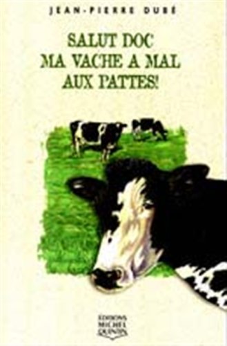 Amazon.com: SALUT DOC MA VACHE.(GR.FORMAT): 9782894351345: Jean-Pierre ...