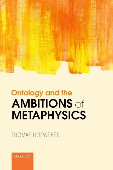 Amazon.com: Ontology and the Ambitions of Metaphysics: 9780198802235 ...
