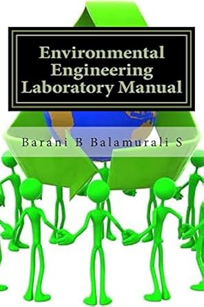 Environmental Engineering Laboratory Manual: Balamurali S, B Barani ...