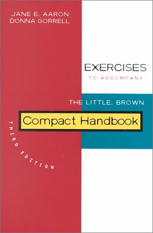 Exercises to Accompany the Little, Brown Compact Handbook: Aaron, Jane ...