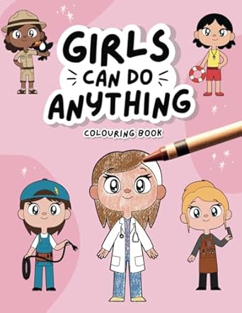 Girls Can Do Anything: Colouring Book: Head, Caitlyn Elizabeth-Rose ...