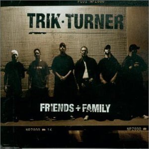 Friends & Family: Trik Turner: Amazon.fr: CD et Vinyles}