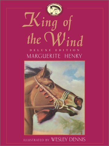 King of the Wind Deluxe Edition: Henry, Marguerite, Dennis, Wesley ...