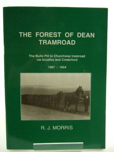 The Forest of Dean tramroad: The Bullo Pill to Churchway tramroad via ...