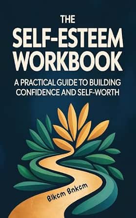 Amazon.com: The Self-Esteem Workbook: A Practical Guide to Building ...